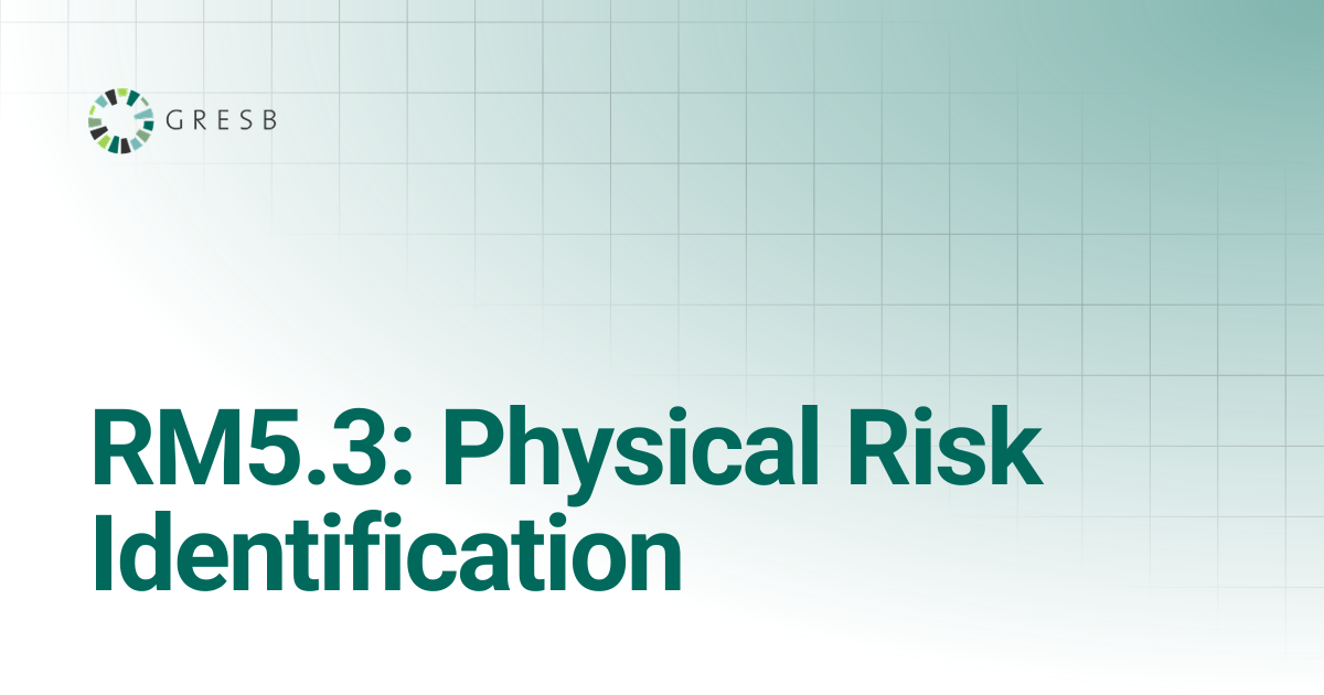 RM5.3: Physical Risk Identification | GRESB