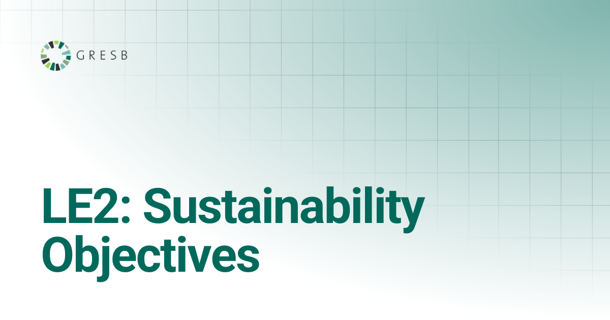 LE2: Sustainability Objectives | Infrastructure Development Asset | GRESB